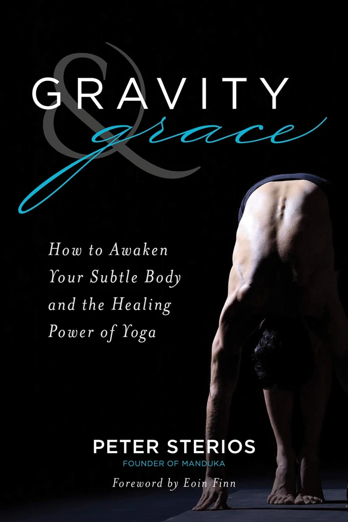 ICN.com : Gravity & Grace: How to Awaken Your Subtle Body with the ...